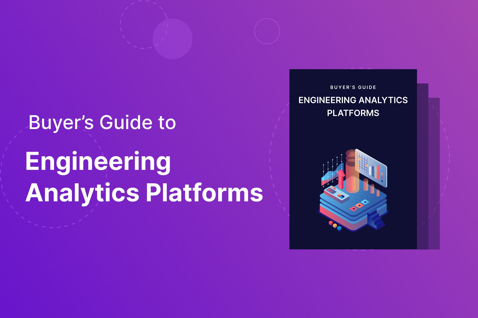 A Buyer's Guide to Engineering Analytics Platforms